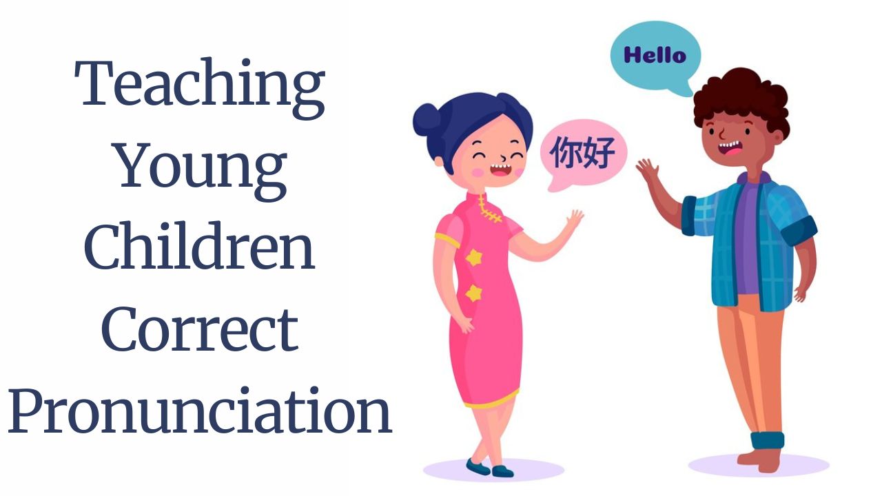Teaching Young Children Correct Pronunciation | World of Reading, Ltd.