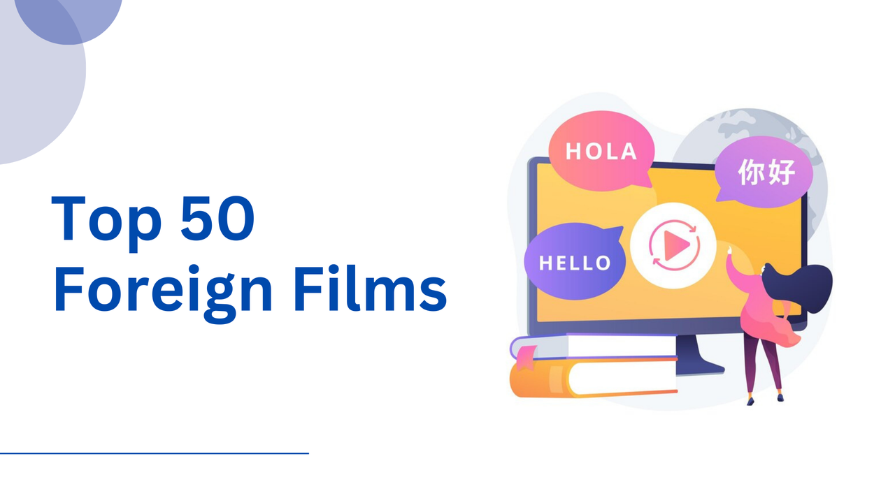 Top 50 Foreign Films | World of Reading, Ltd.